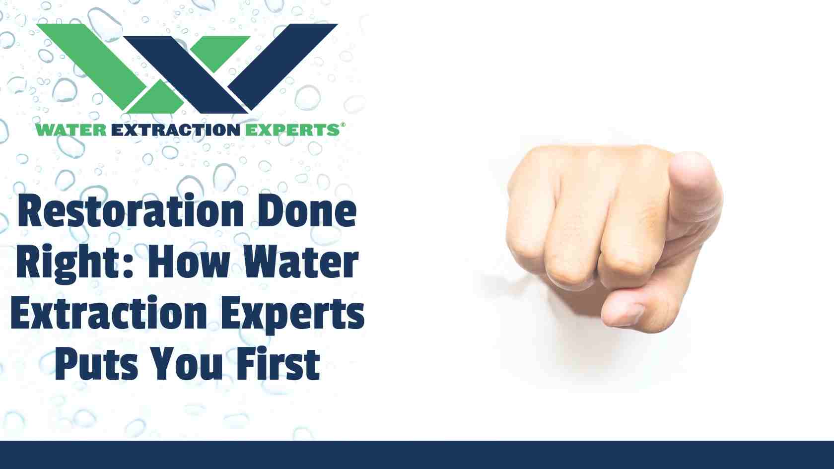Restoration Done Right: Why Water Extraction Experts Puts You First ...